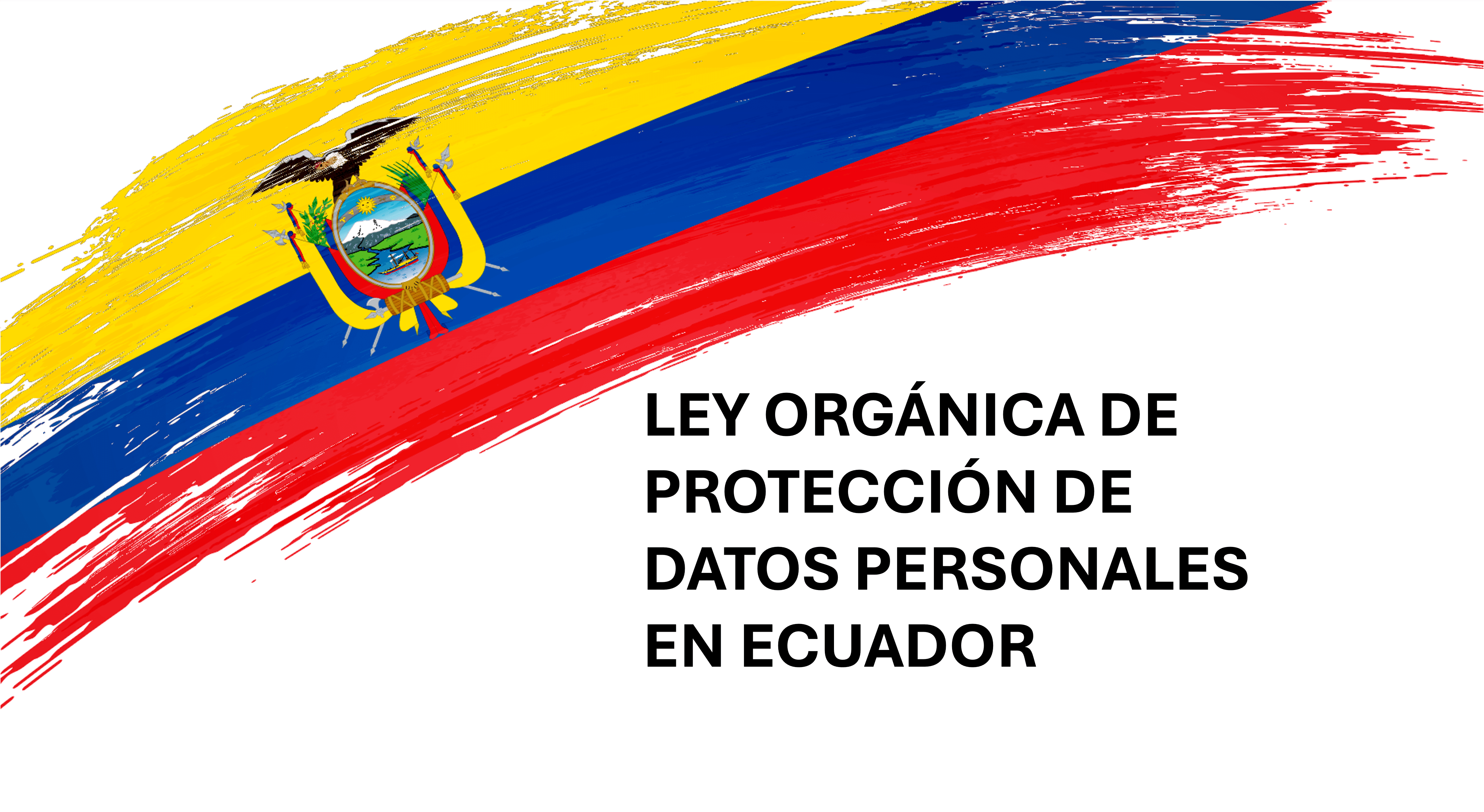 Implicaciones de la Ley de Protección de Datos Personales en Ecuador
